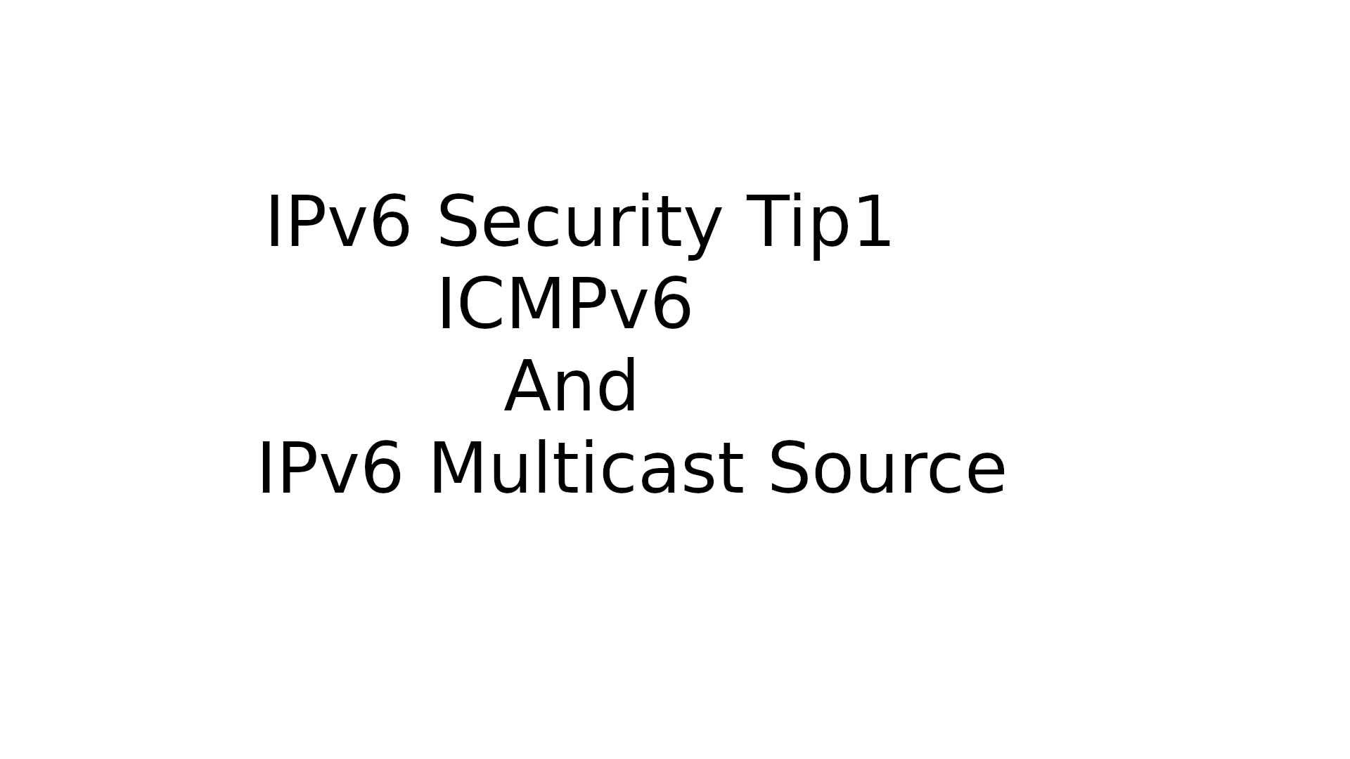 IPv6 Security Tip-1 – IT Consulting & IT Training
